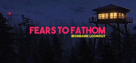 Fears to Fathom - Ironbark Lookout Key für PC - ab 9,75€